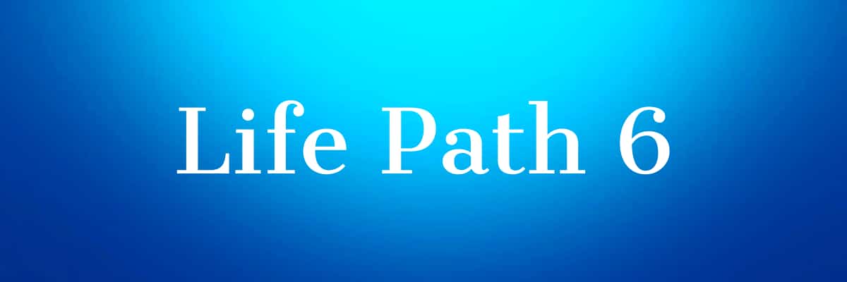 Life Path Number 6: The Nurturer - truly divine