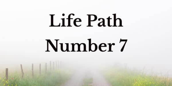 Life Path Number 7: The Truth Seeker - truly divine