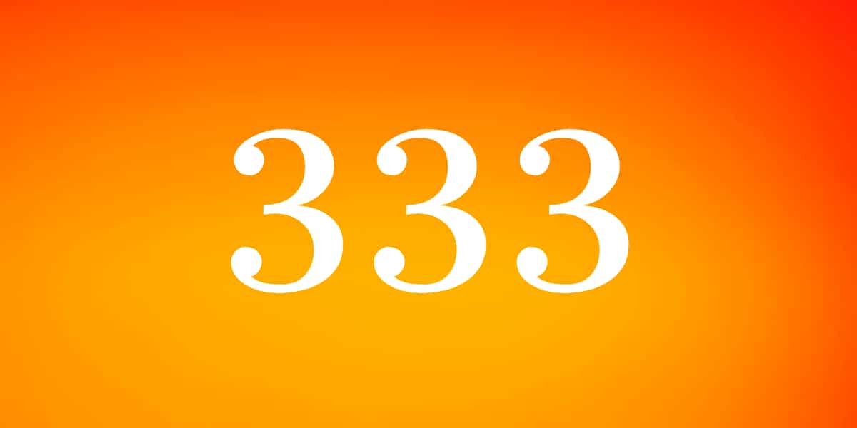 Angel Number 333 - Deeper Meaning & Significance - truly divine